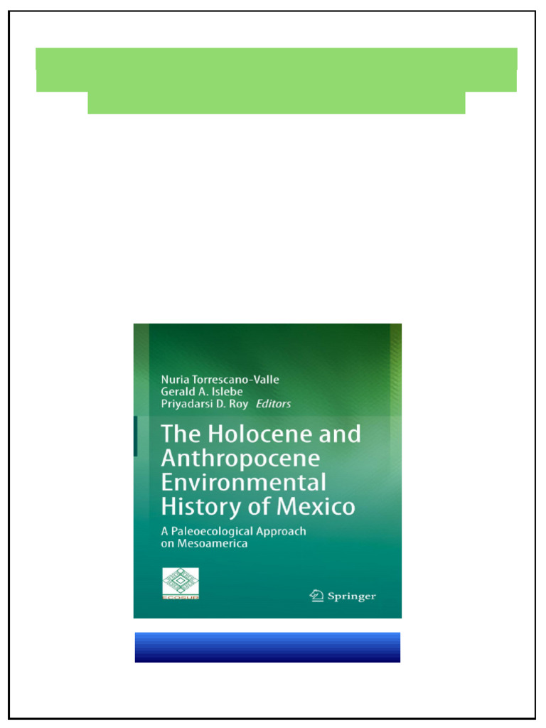 The Holocene and Anthropocene Environmental History of Mexico A Paleoecological Approach On ...