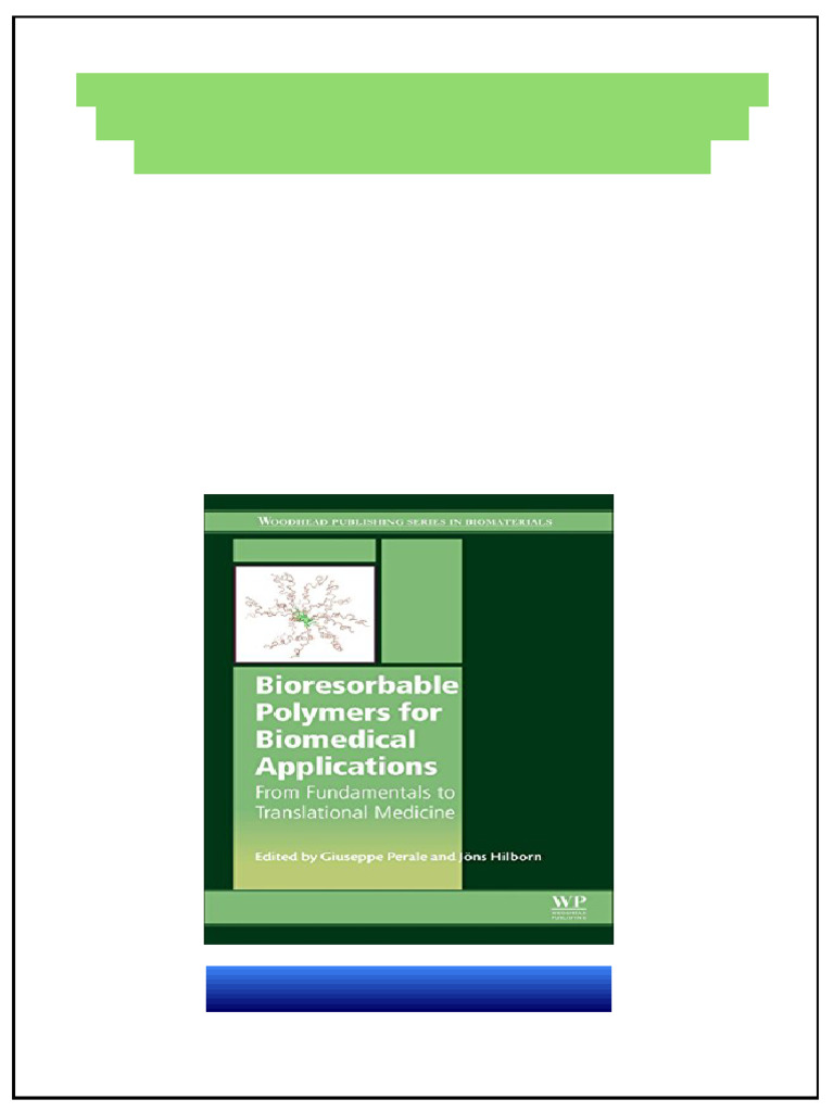 Bioresorbable Polymers For Biomedical Applications From Fundamentals To Translational Medicine ...