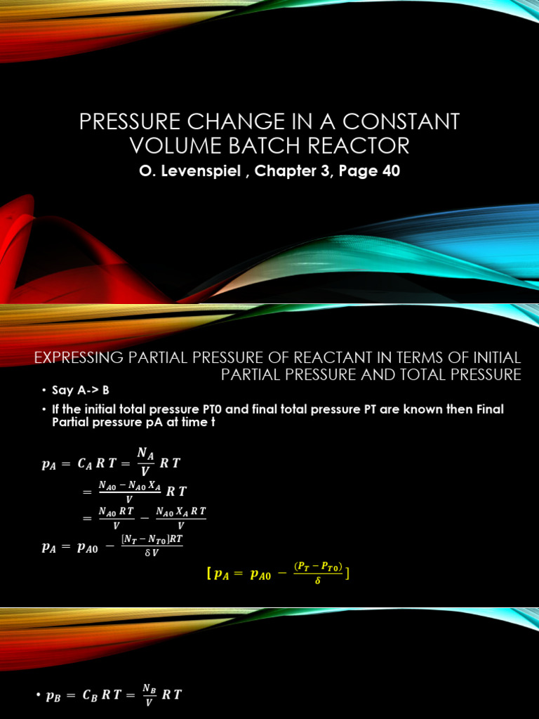 CRE Lecture 9 - Pressure Change in A Constant Volume Batch Reactor ...