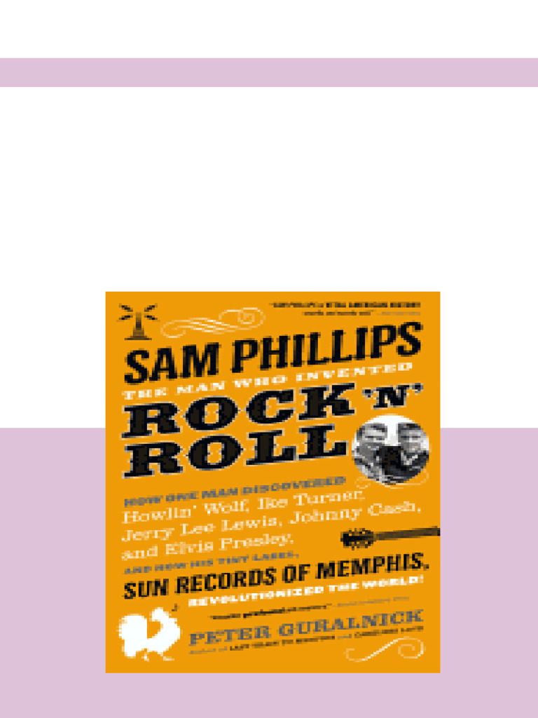 Sam Phillips The Man Who Invented Rock N Roll | PDF | Treaty
