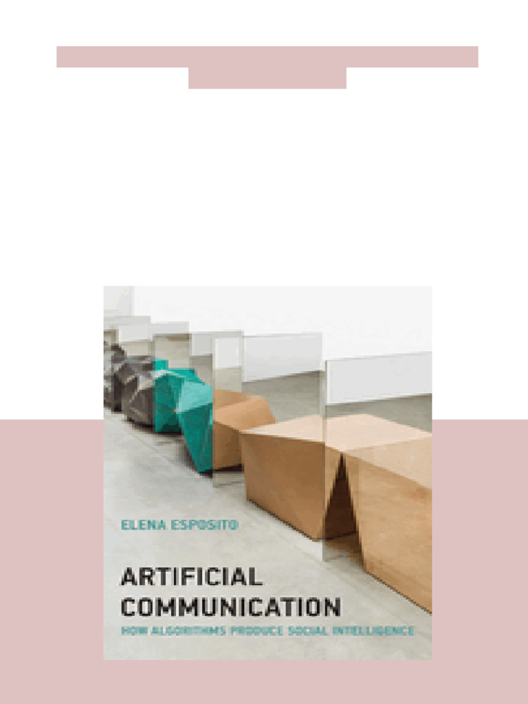Artificial Communication How Algorithms Produce Social Intelligence | PDF