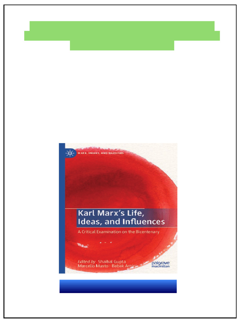 Karl Marx's Life, Ideas, and Influences: A Critical Examination On The ...