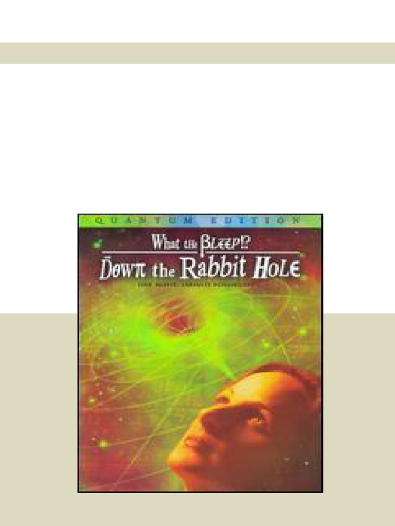 What The Bleep Down The Rabbit Hole Quantum Edition | PDF