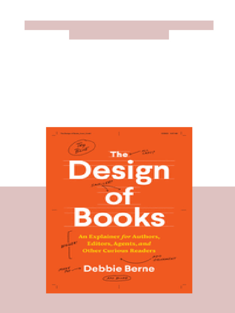 Design of Books An Explainer For Authors Editors Agents and Other Curious | PDF | Project ...