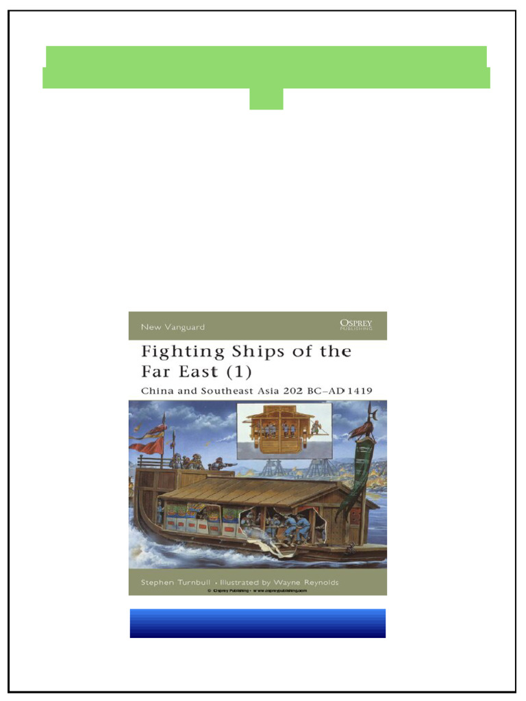 Fighting Ships of The Far East 1 China and Southeast Asia 202 BC AD ...
