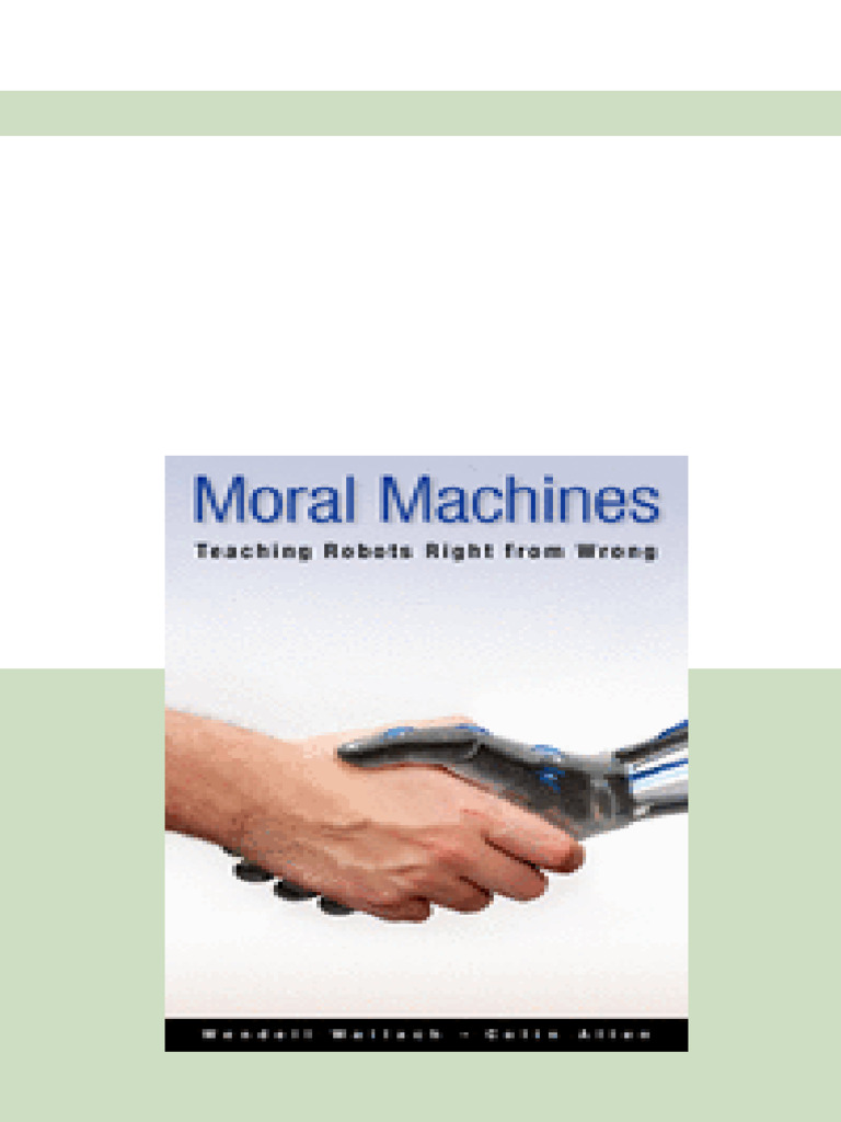 Moral Machines Teaching Robots Right From Wrong | PDF