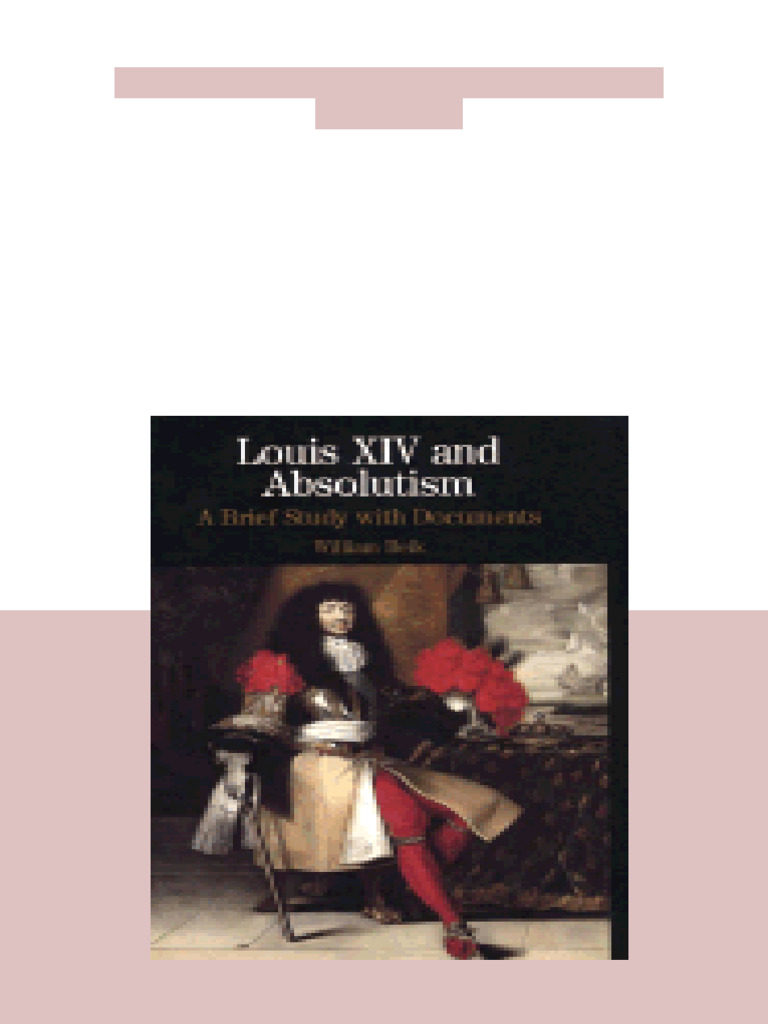 Louis Xiv and Absolutism A Brief Study With Documents | PDF