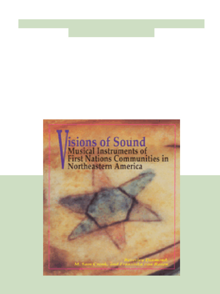 Visions of Sound Musical Instruments of First Nation Communities in ...