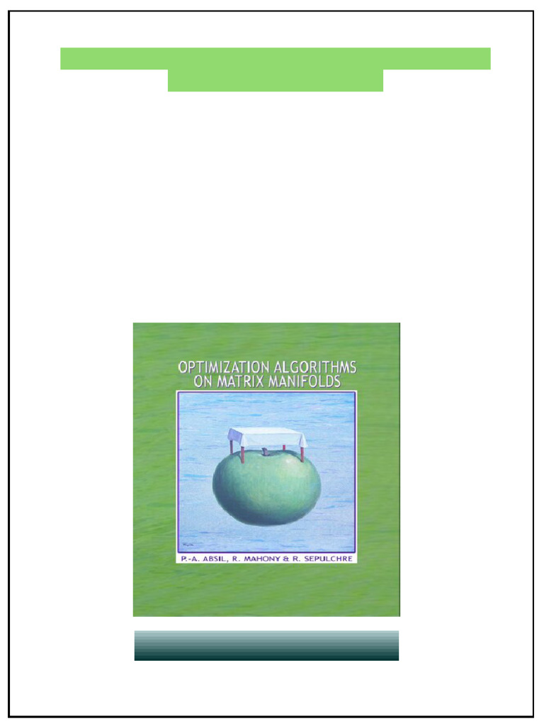 Optimization Algorithms on Matrix Manifolds P.-A. Absil digital version ...