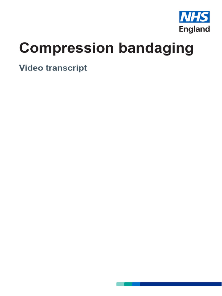 Compression Bandaging: Video Transcript | PDF | Vein | Medical Specialties