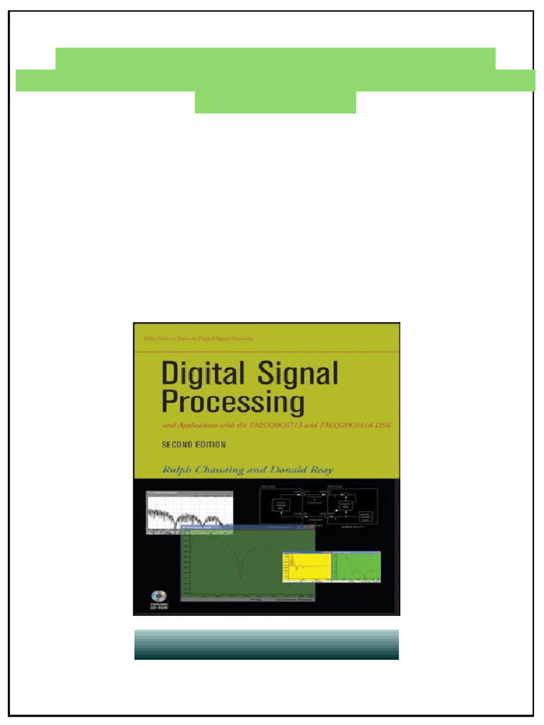 Digital Signal Processing and Applications With The TMS320C6713 and TMS320C6416 DSK Second ...