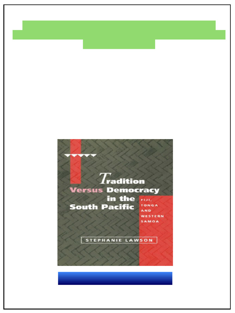 Tradition versus Democracy in the South Pacific Fiji Tonga and Western Samoa 1st Edition ...