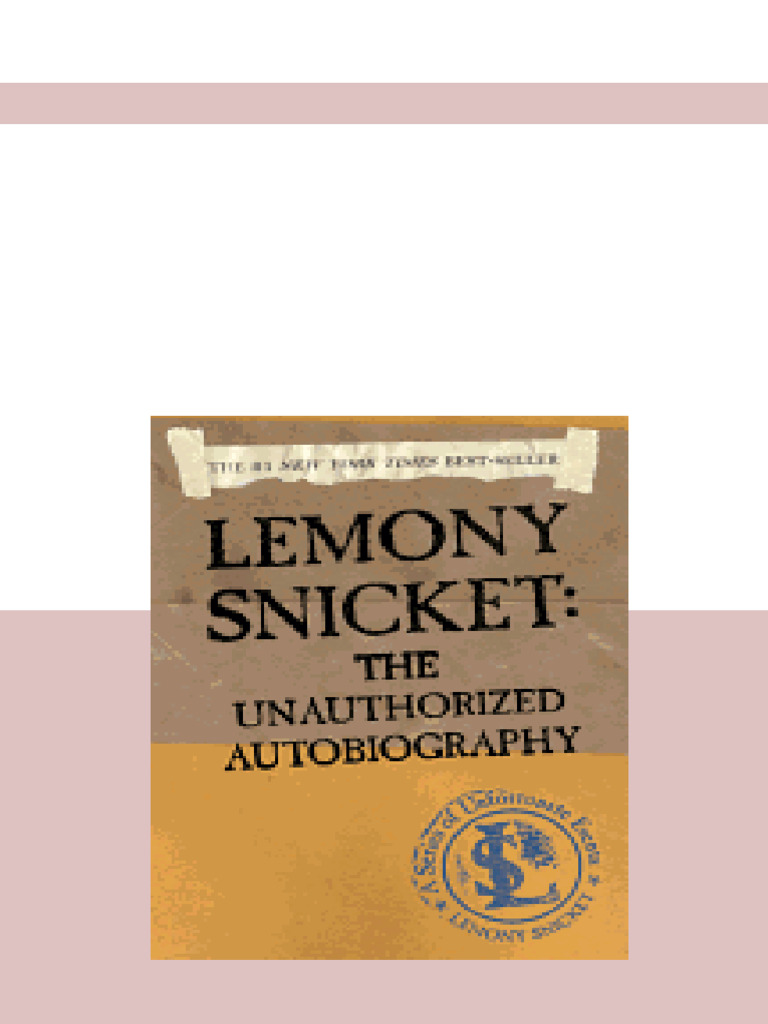 Lemony Snicket The Unauthorized Autobiography | PDF | Codex | Fable