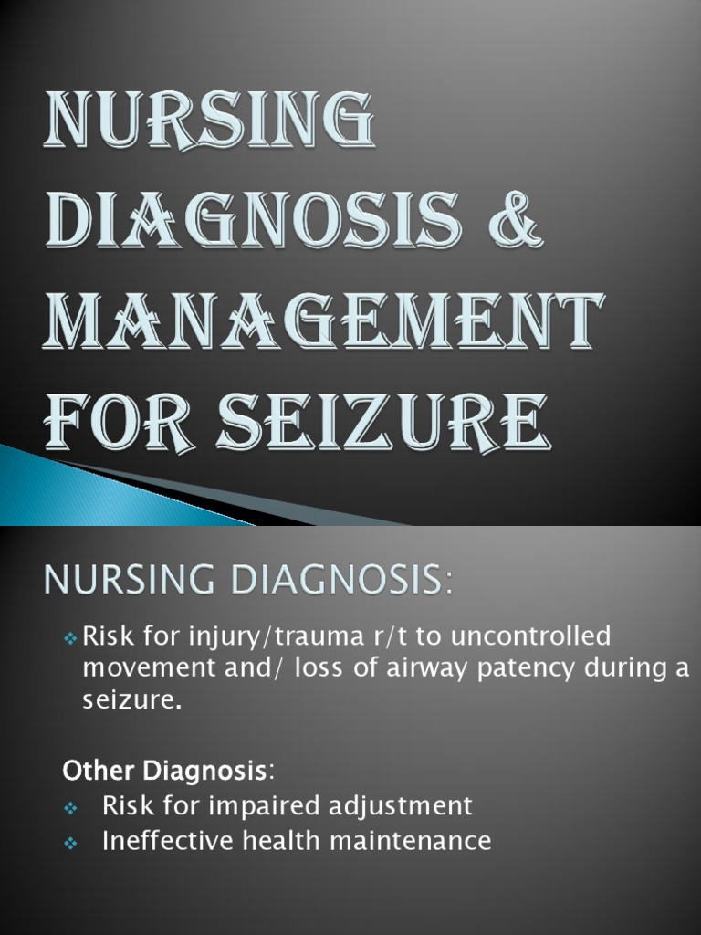 Nursing Diagnosis & Management For Seizure. | PDF | Neurology | Epilepsy