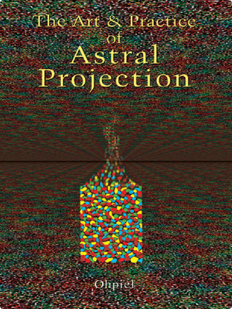 Astral Projeksiyon - Ophiel @gezegenruhum | PDF