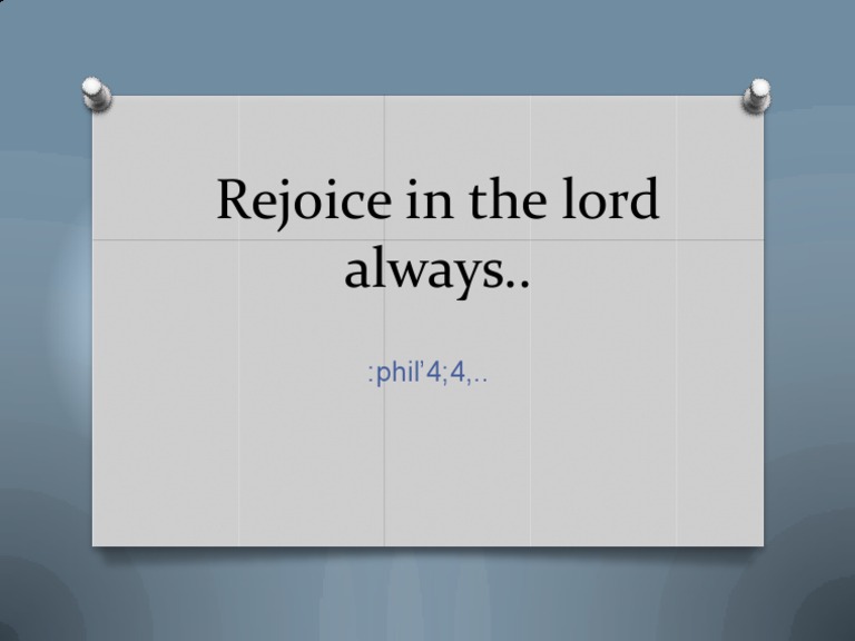 Rejoice in the Lord Always: Philippians 4:4 | PDF