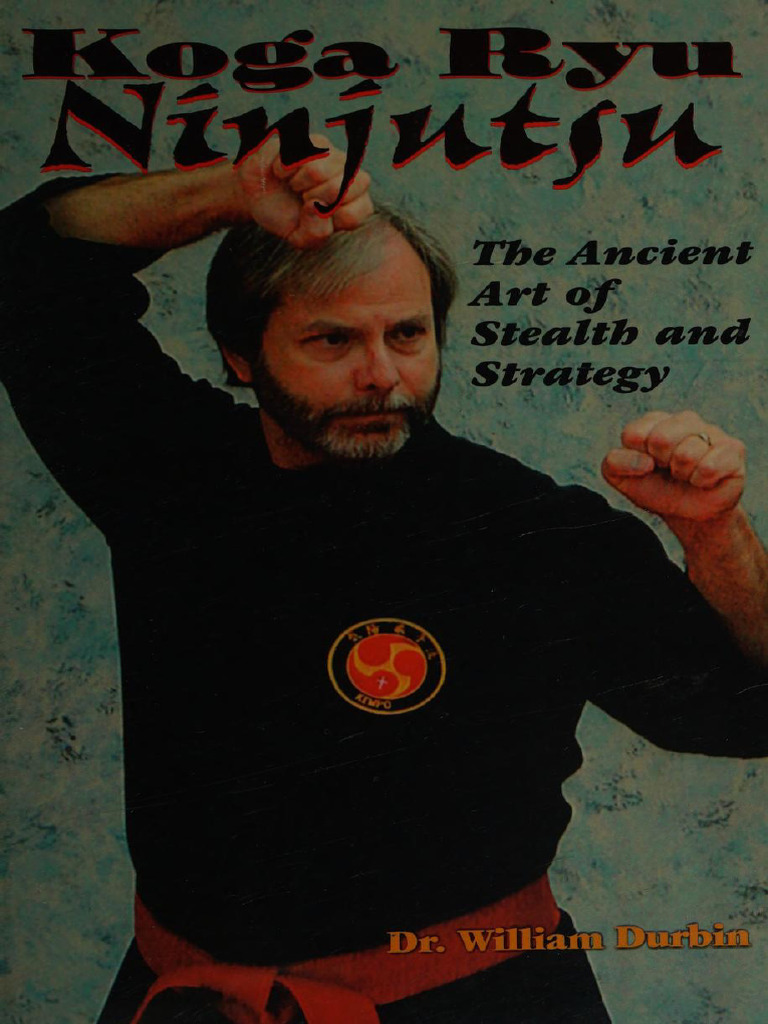 Koga Ryu Ninjutsu _ the Ancient Art of Stealth and Strategy -- William ...
