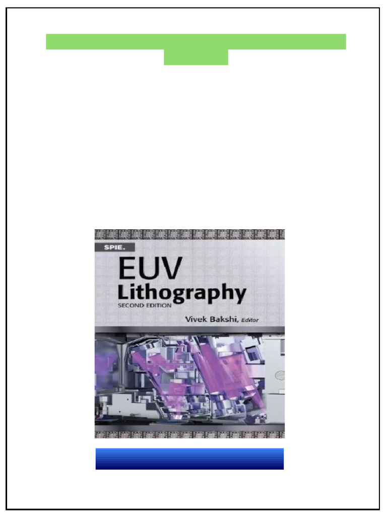 Euv Lithography 2nd Edition Vivek Bakshi available instanly | PDF | Photolithography | Physical ...