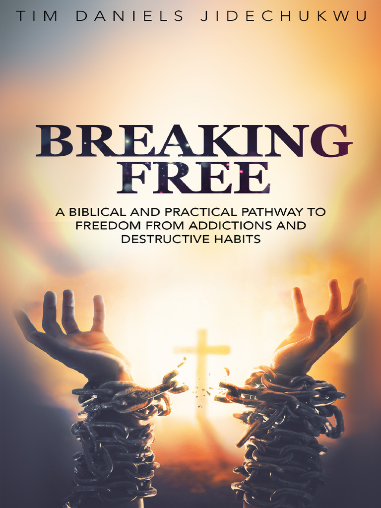 Breaking Free from Bad Habits | PDF | Jesus | Born Again