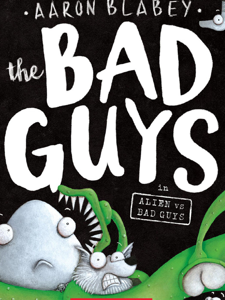 The Bad Guys in Alien Vs Bad Guys | PDF