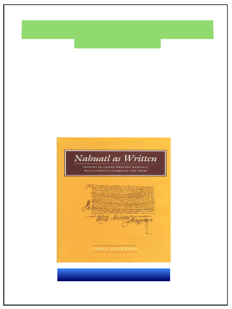 1475nahuatl As Written Lessons in Older Written Nahuatl With Copious ...