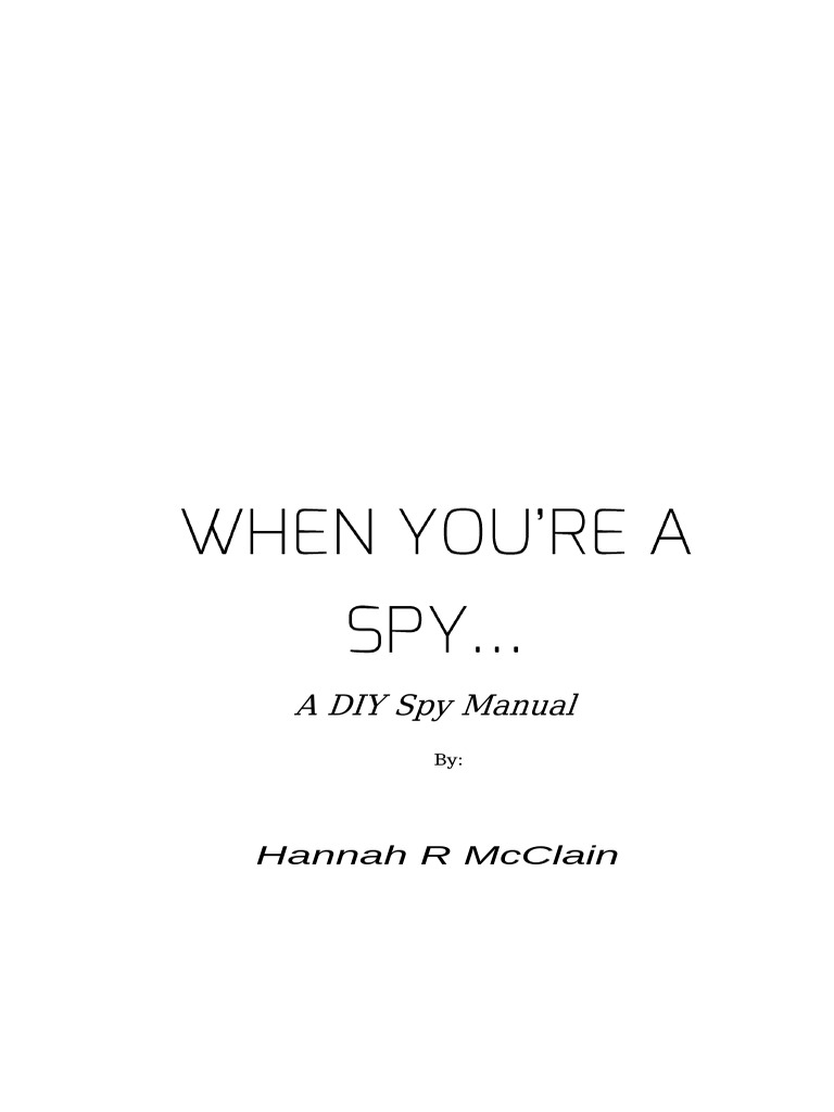 When You're a Spy: a DIY spy manual | PDF