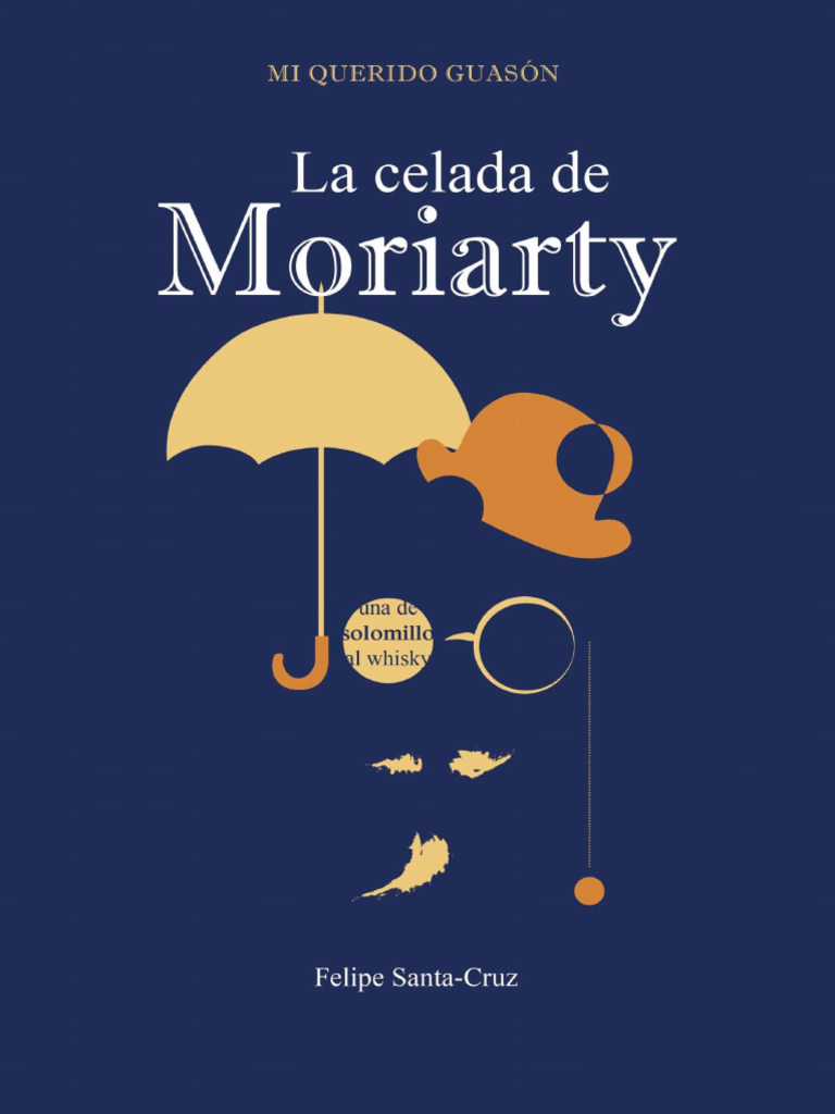 La Celada de Moriarty - Felipe Santa-Cruz | PDF | Sherlock Holmes | Dr ...