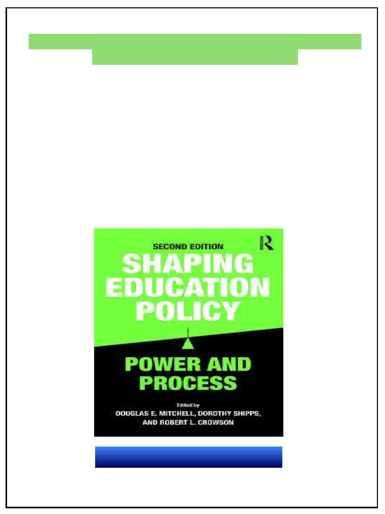 Shaping Education Policy Power and Process Douglas E. Mitchell ...