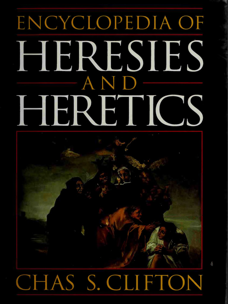 Encyclopedia of Heresies & Heretics | PDF | Heresy | Abrahamic Religions