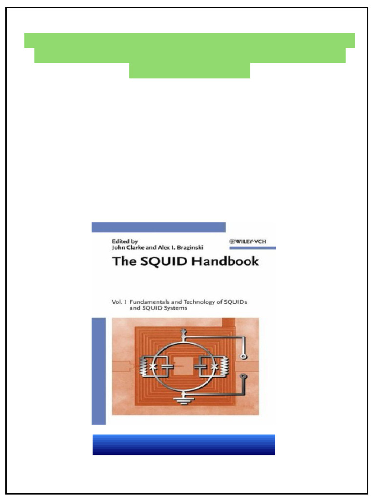 The SQUID Handbook Fundamentals and Technology of SQUIDs and SQUID Systems 1st Edition John ...