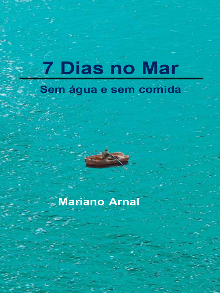 7 Dias No Mar Sem Água e Sem Comida | PDF | Mar | Desnutrição
