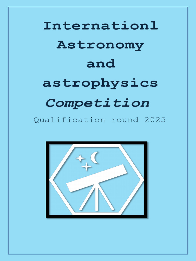 International Astronomy and Astrophysics Competition | PDF | Comet ...