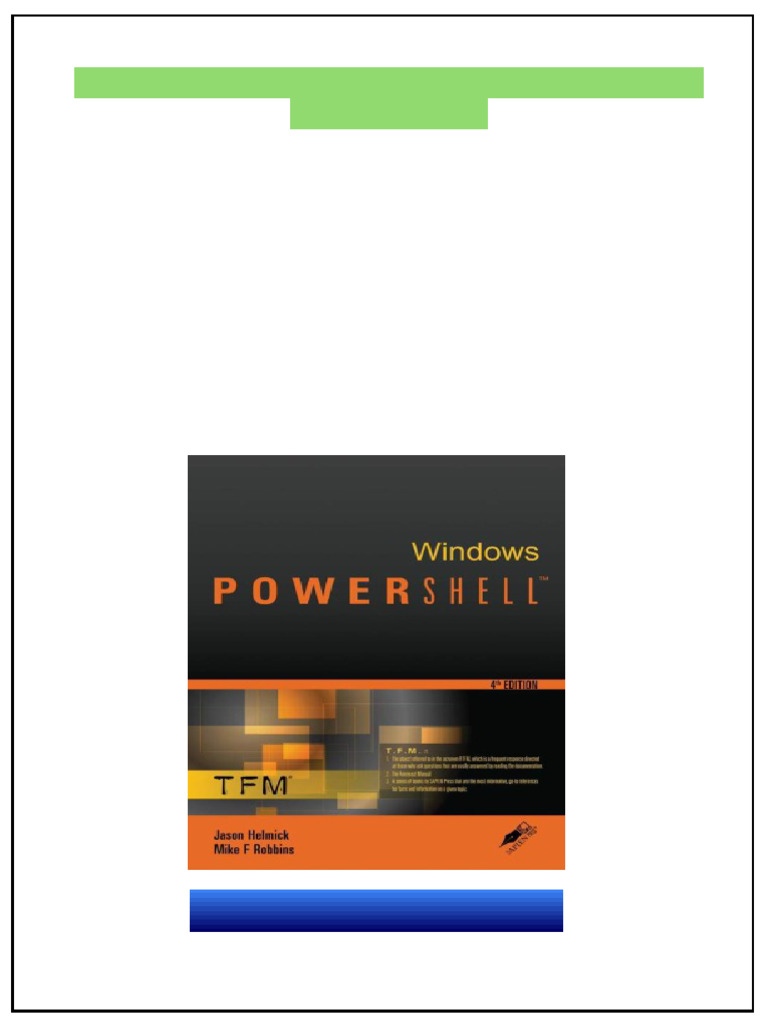 Windows PowerShell TFM 4th Edition Edition Jason Helmick full digital chapters | PDF | Command ...