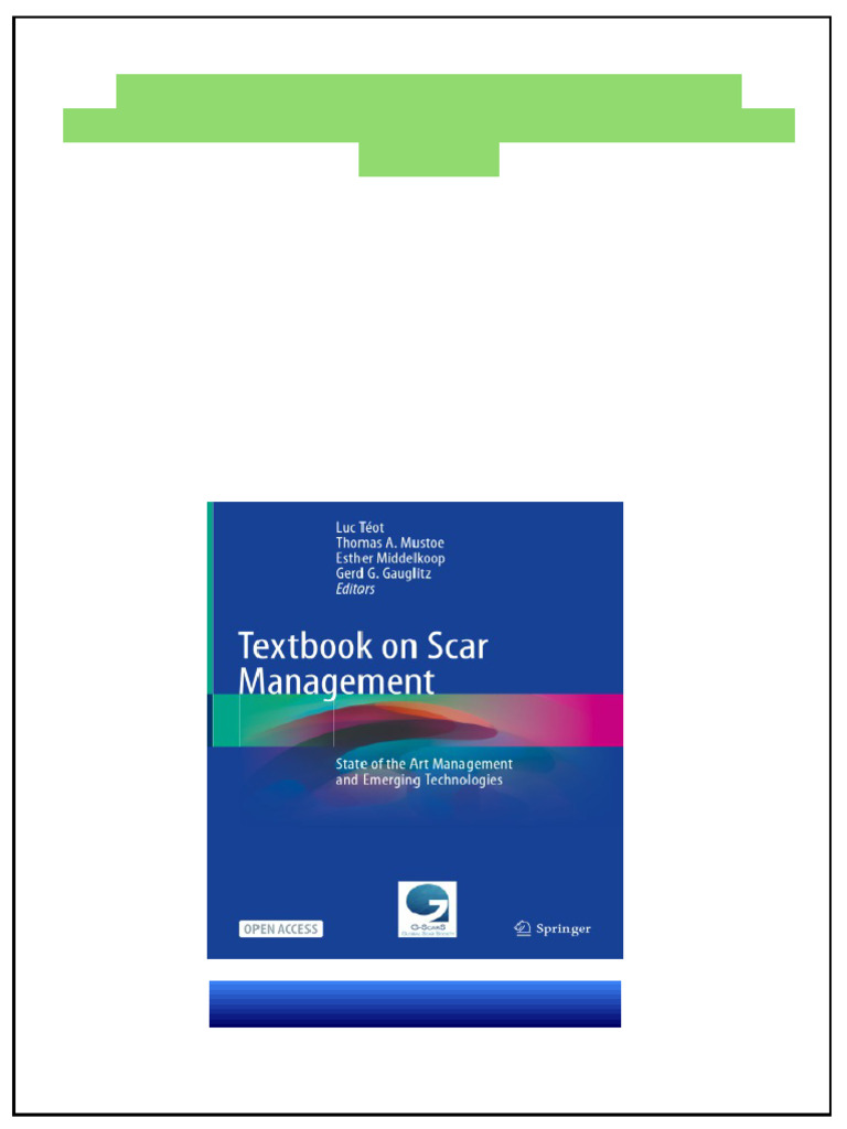Textbook on Scar Management State of the Art Management and Emerging Technologies Luc Téot ...