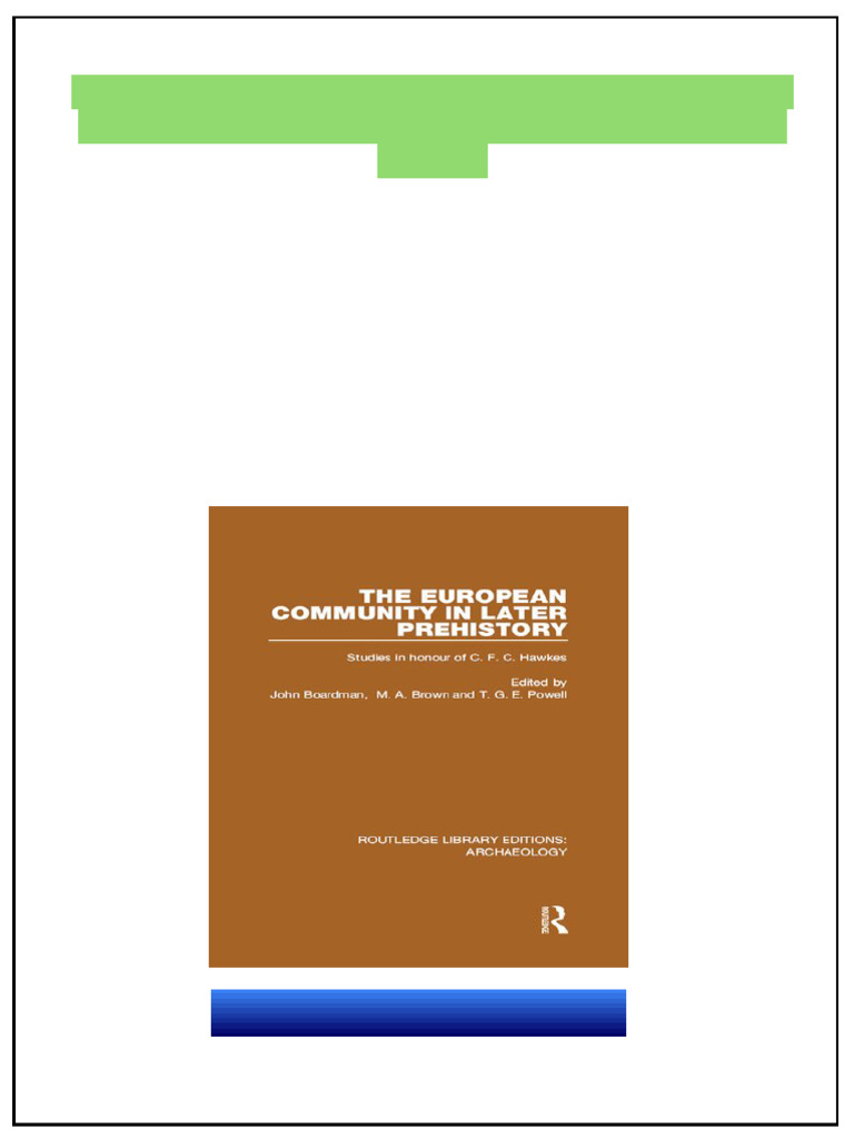 The European Community in Later Prehistory Studies in Honour of C F C ...