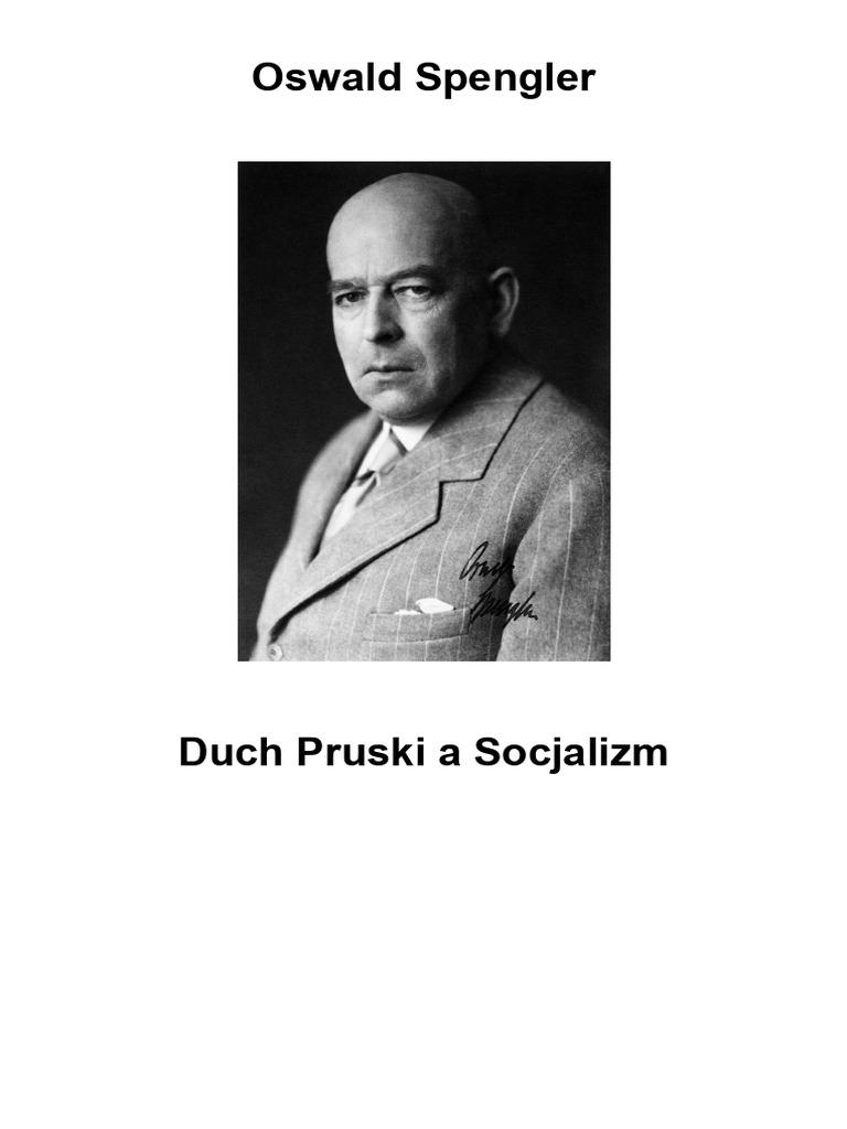 Duch Pruski A Socjalizm - Oswald Spengler - Zmierzch Zachodu, 2, 1918 ...