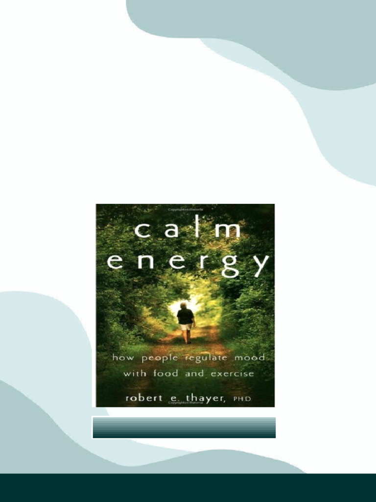 (Ebook) Calm Energy: How People Regulate Mood with Food and Exercise by ...