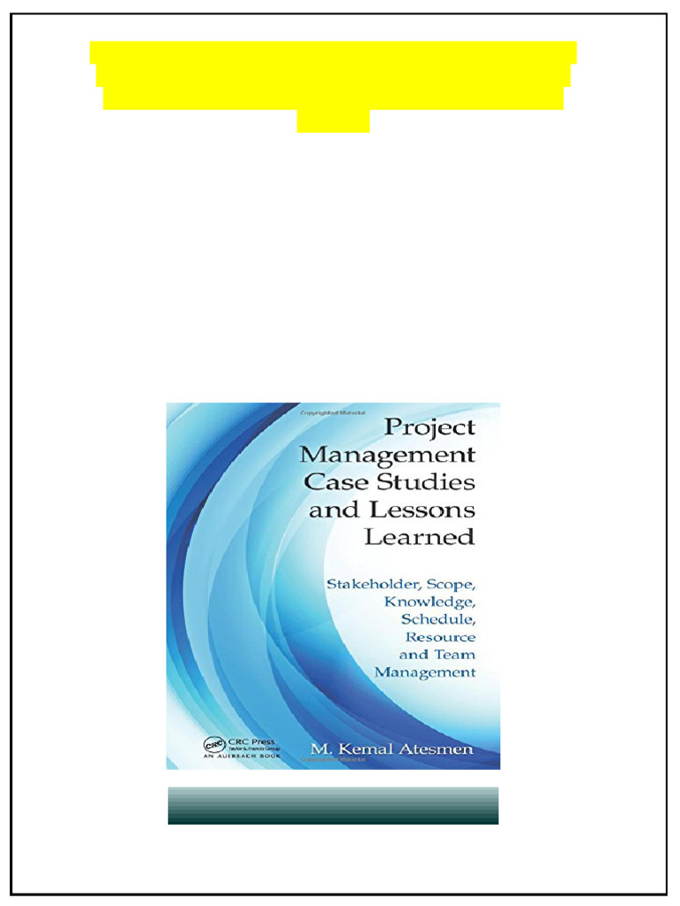 Project Management Case Studies and Lessons Learned Stakeholder Scope ...