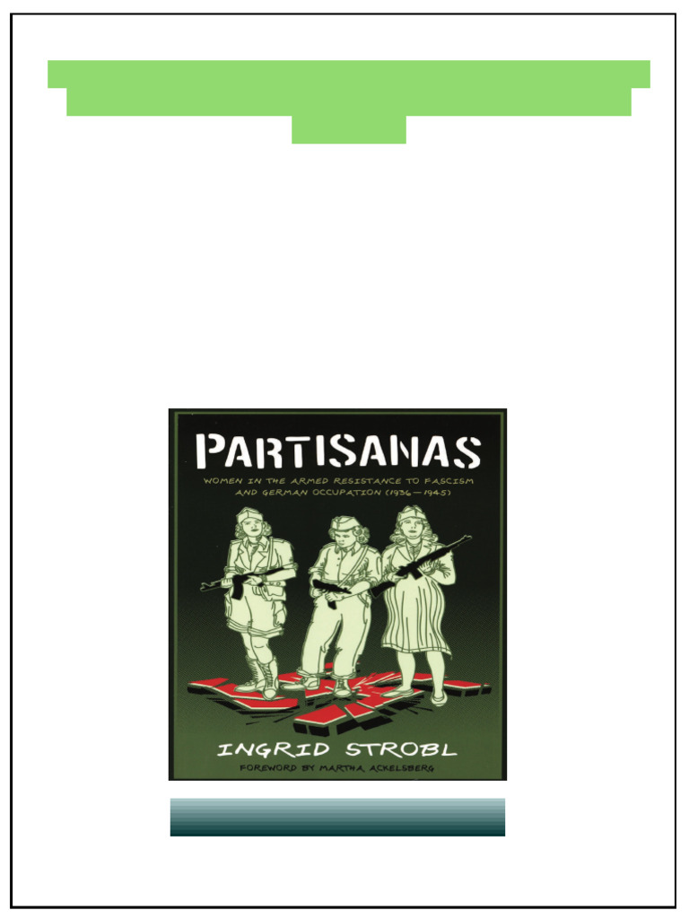 Partisanas Women in the Armed Resistance to Fascism and German ...