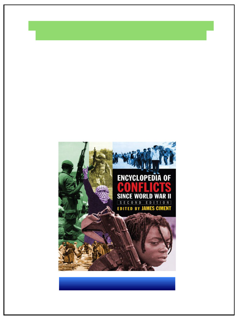 Encyclopedia of Conflicts Since World War II 2nd Edition James Ciment Digital Version 2025 | PDF ...