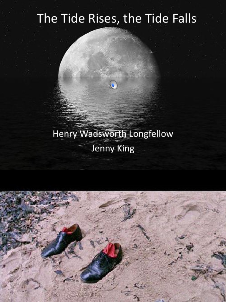 The Tide Rises, The Tide Falls: Henry Wadsworth Longfellow Jenny King | PDF