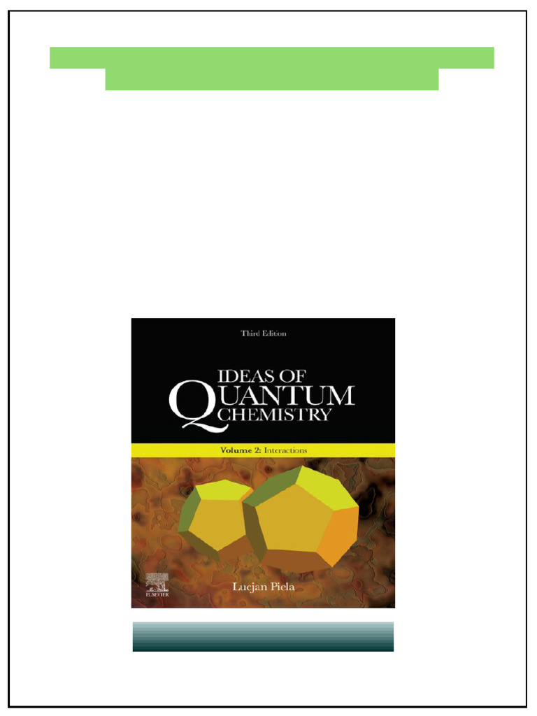 Ideas of Quantum Chemistry: Volume 2: Interactions 3rd Edition Lucjan Piela available instanly ...