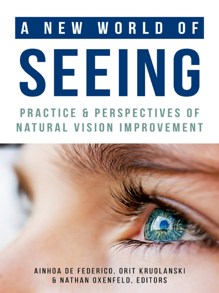 A New World of Seeing: Vision Insights | PDF | Visual Impairment ...