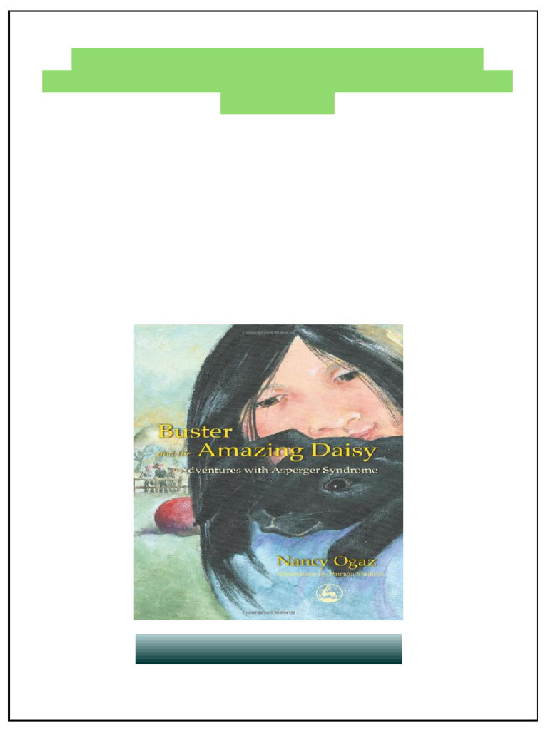 Buster and the Amazing Daisy Adventures With Asperger Syndrome 1st Edition Nancy Ogaz Kindle ...