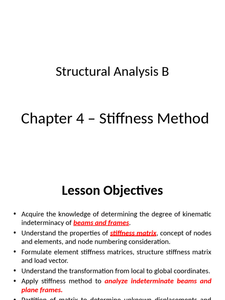 Chapter 3 - Stiffness Matrix Method (Moodle) | PDF | Structural Analysis | Stiffness