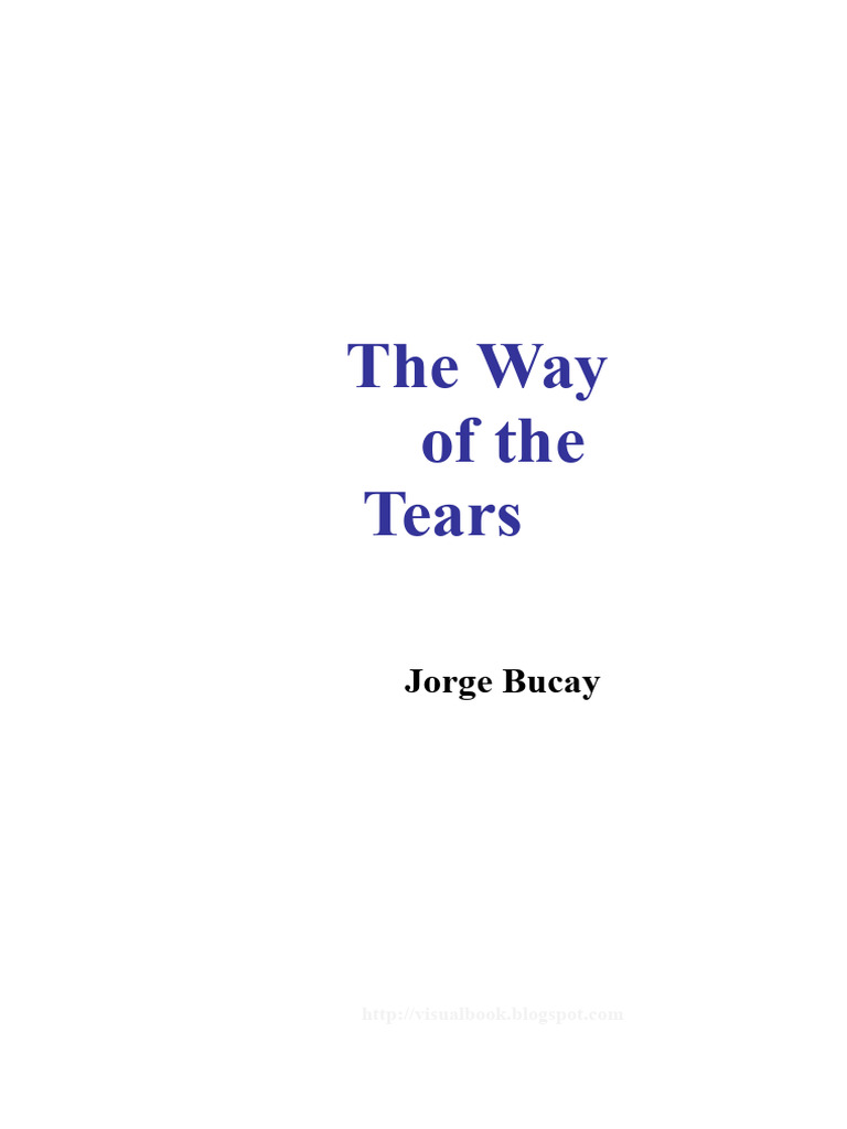 Grief The Path of Tears Jorge Bucay | PDF | Grief | Emotions