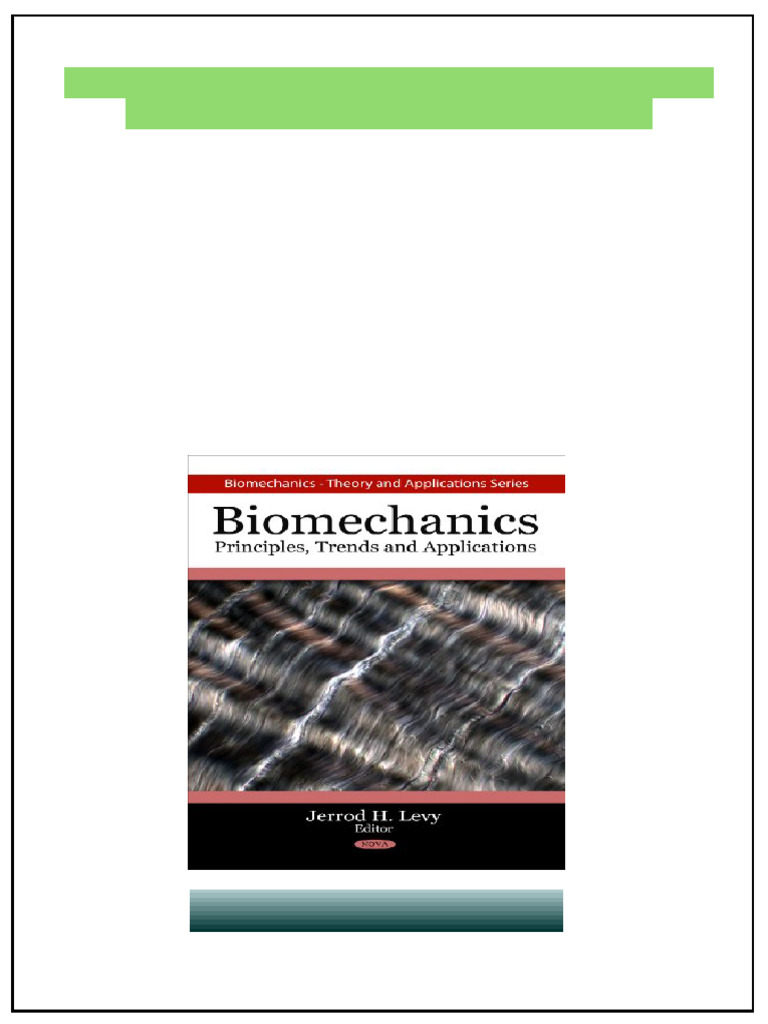 Biomechanics Principles Trends and Applications 1st Edition Jerrod H ...