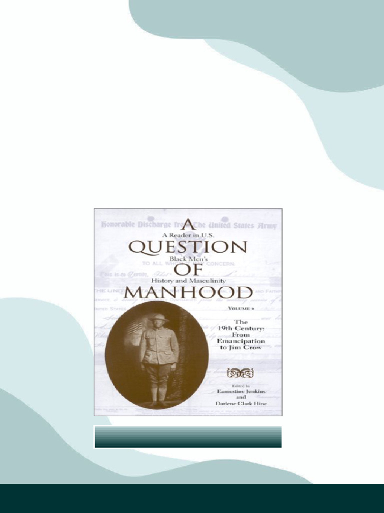 (Ebook) A Question of Manhood: A Reader in U.S. Black Men's History and ...