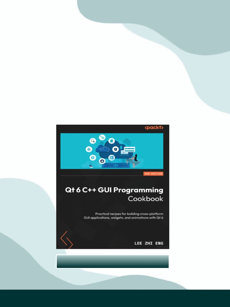 (Ebook) QT6 C++ GUI Programming Cookbook: Practical recipes for ...