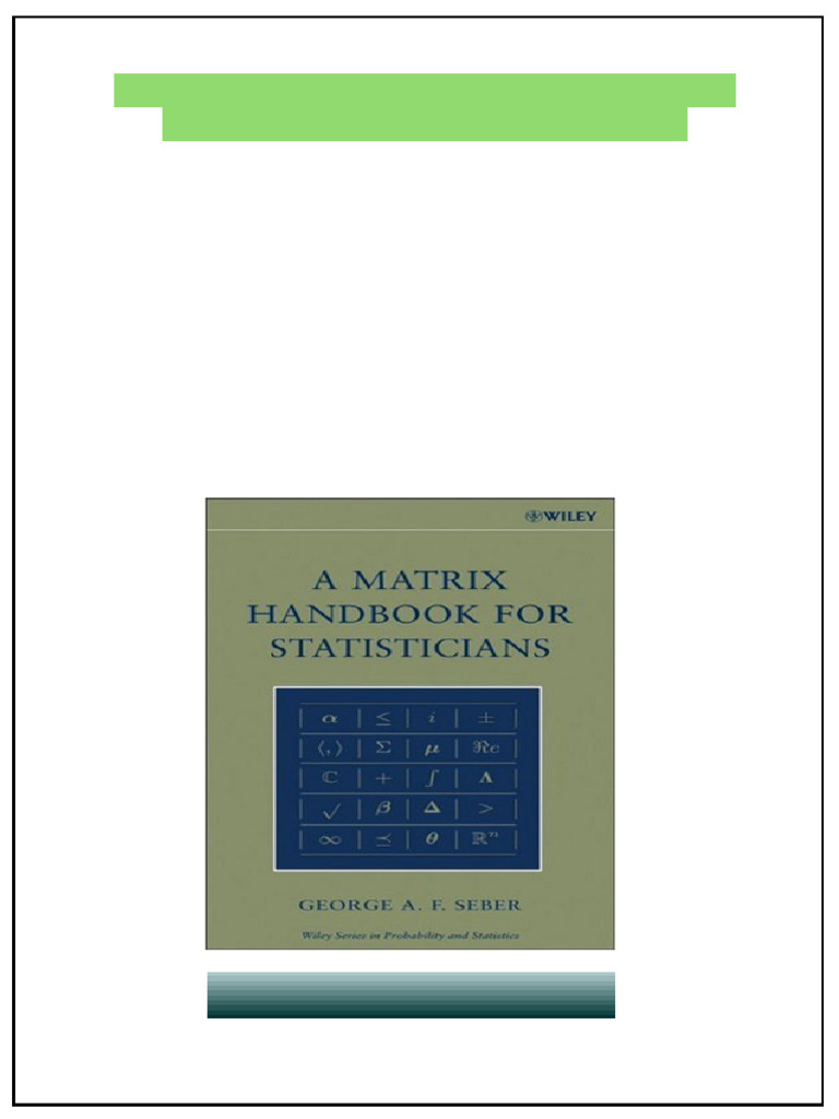 A Matrix Handbook for Statisticians 1st Edition George A. F. Seber ...